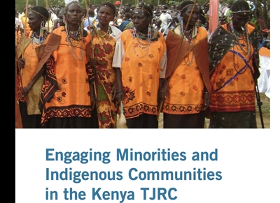 Engaging Minorities and Indigenous Communities in the Kenya TJRC - The ...