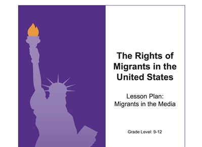 Lesson Plan: Migrants in the Media. Grades 9-12 - The Advocates for ...