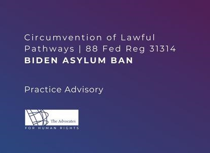 Practice Advisory: Biden Asylum Ban - The Advocates for Human Rights